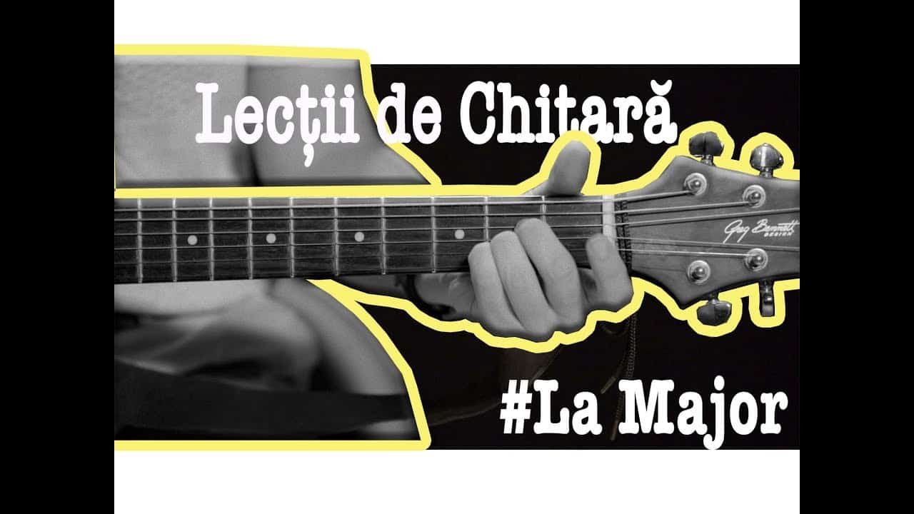Acordul La major | Lecții De Chitară | Lecții De Chitară • Moldova Creștină