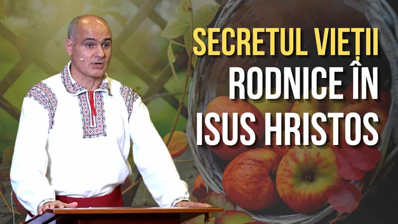 Care este secretul vieții rodnice în Hristos? | Vasile Filat • Moldova ...