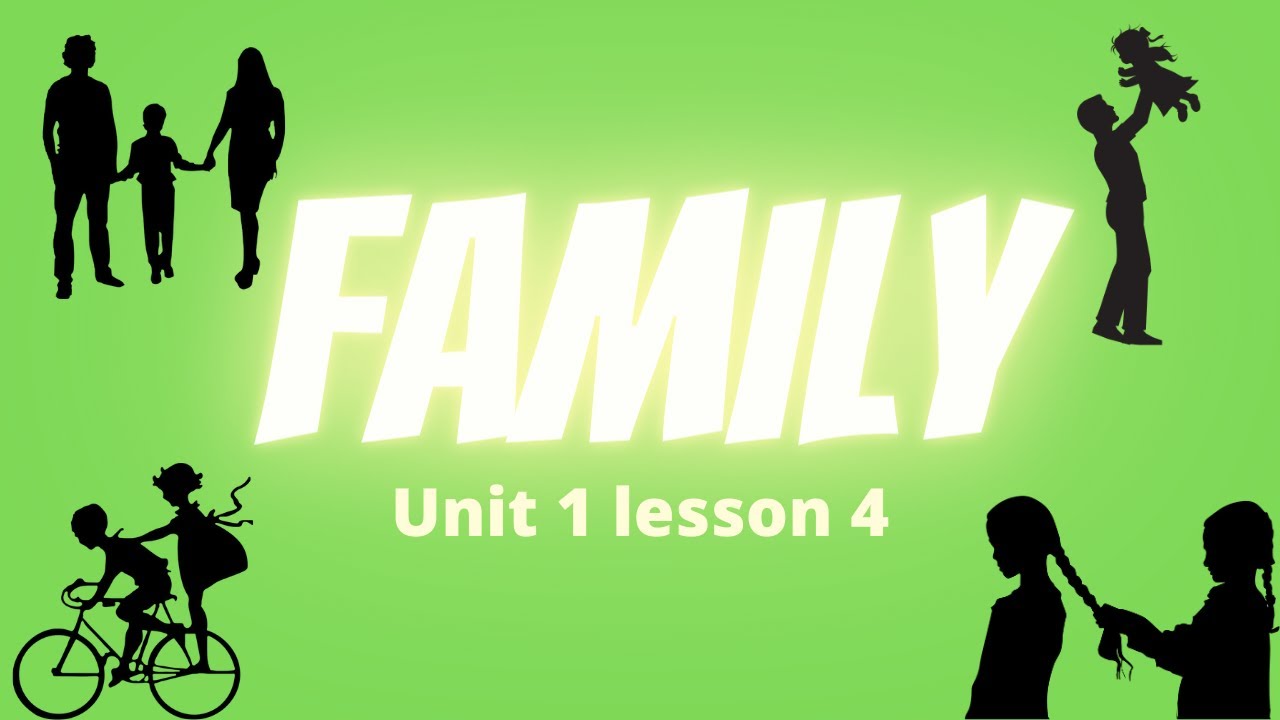 Family ( unit 1 lesson 4 ) • Moldova Creștină