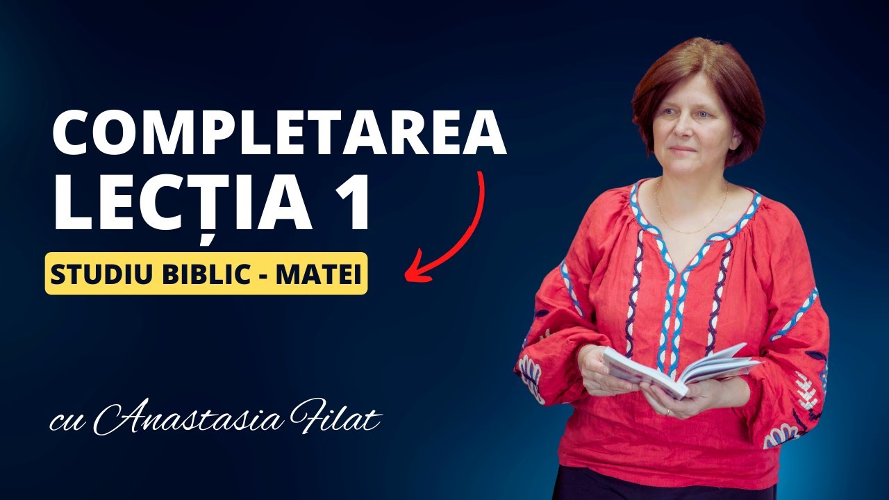Completarea primei lecții din cursul de studiu biblic Matei • Moldova ...