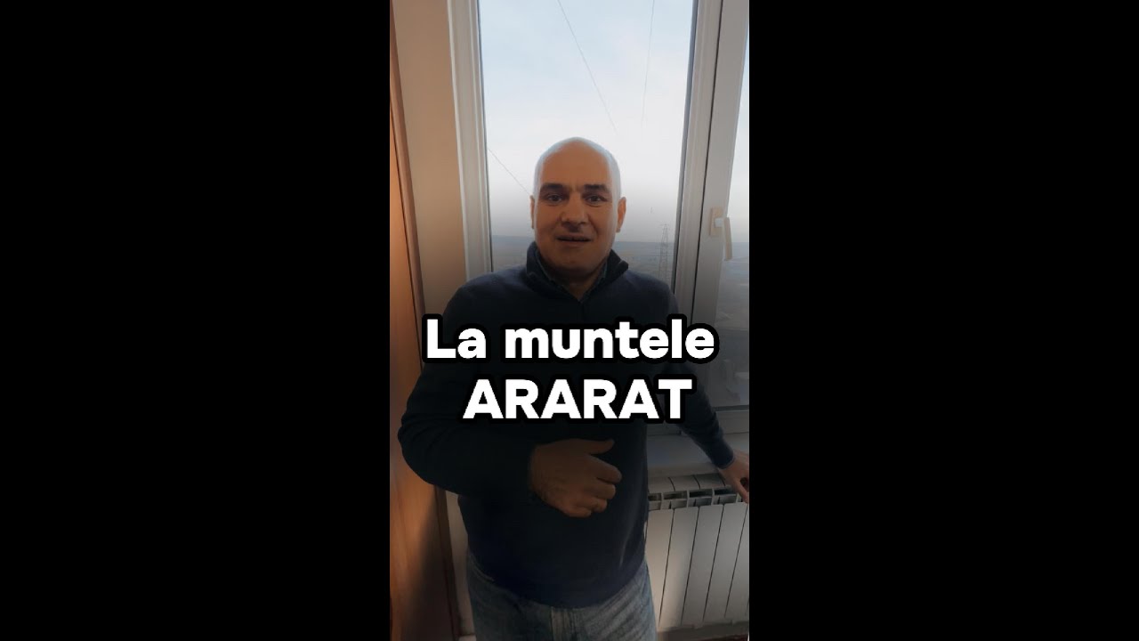La muntele Ararat unde s-a oprit Noe după potop. • Moldova Creștină