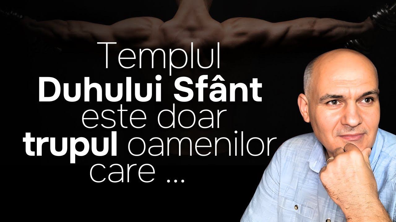 Trupul nostru este Templul Duhului Sfânt. Dar Biserica ce este ...