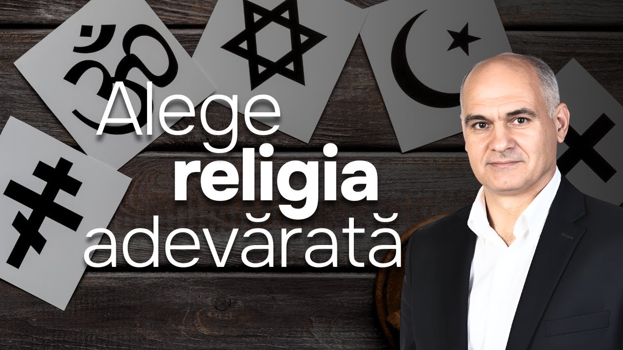 Cum să alegi Religia Adevărată? • Moldova Creștină